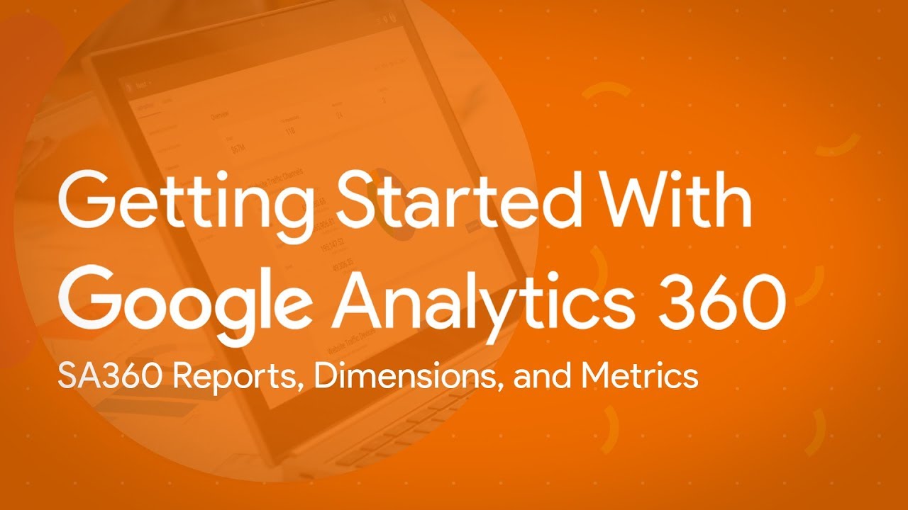 SA360 Reports, Dimensions, And Metrics DOYJO Website Design, SEO ...